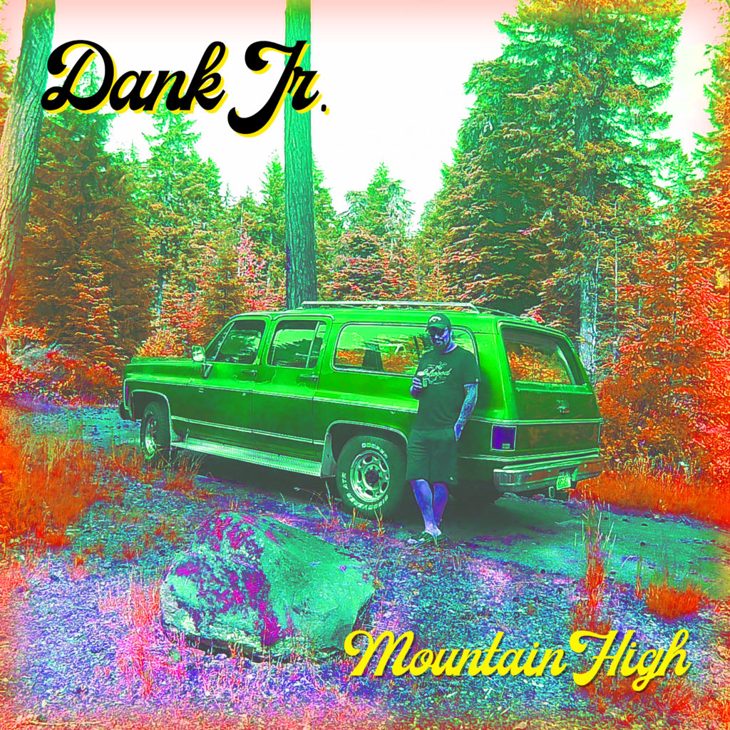 Dank Jr. – Mountain High – Now Streaming – Dank Jr. – Blues Rock ...